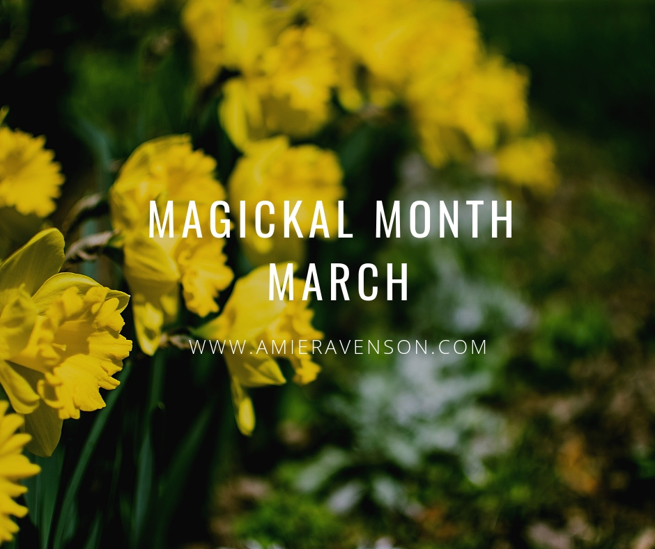 Magickal Month- March - Amie Ravenson
