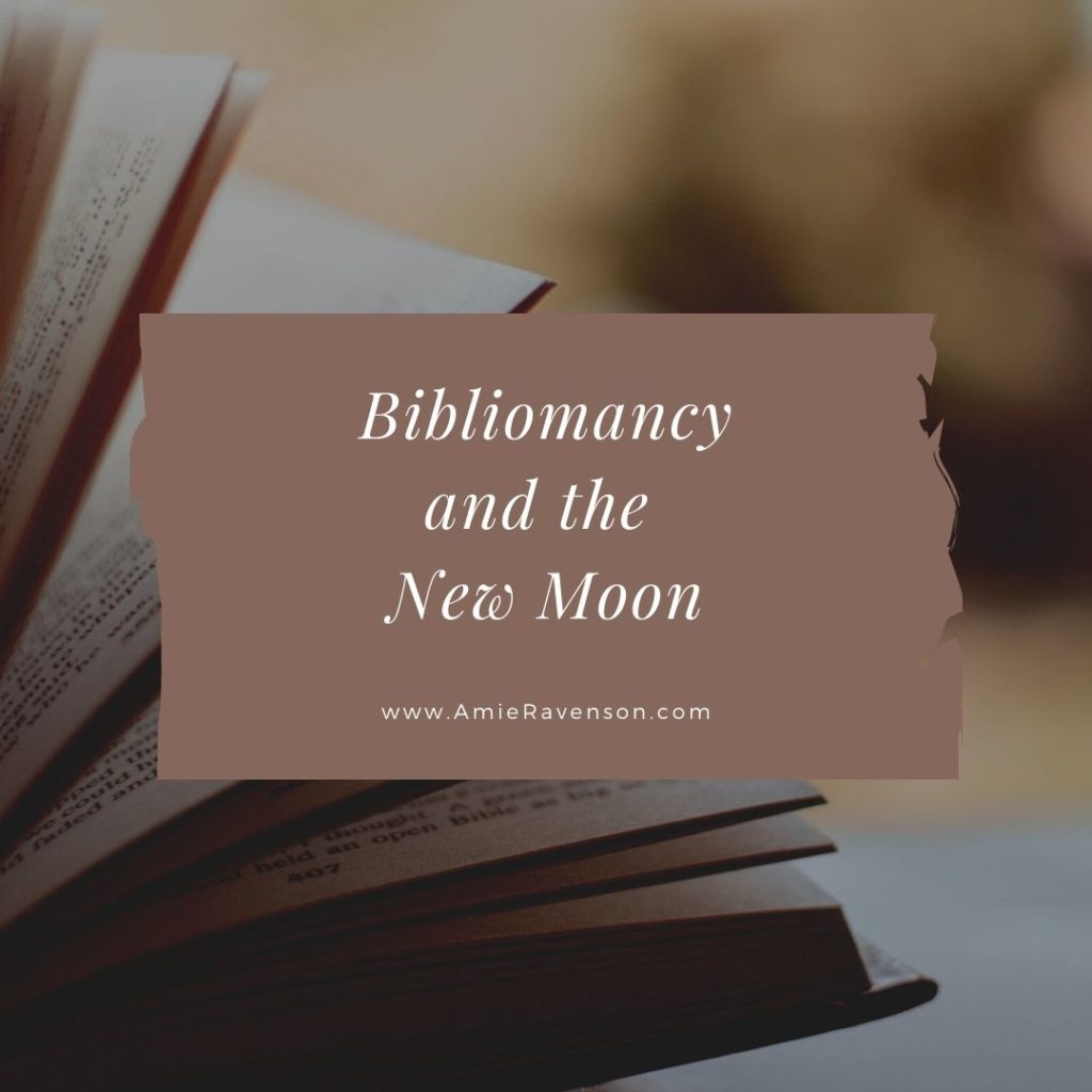 Bibliomancy and the New Moon - Amie Ravenson