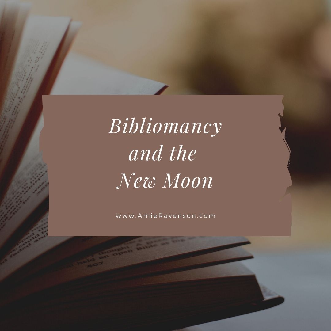 Bibliomancy and the New Moon - Amie Ravenson